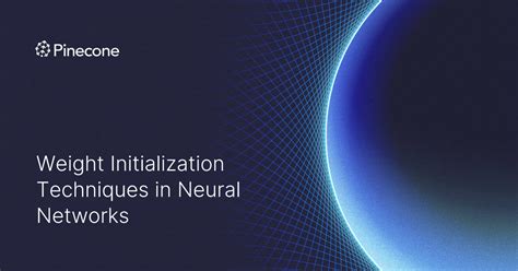 Weight Initialization Techniques In Neural Networks Pinecone