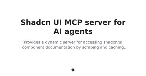 Shadcn Ui Mcp Server For Ai Agents