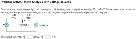 Problem 10025 Mesh Analysis With Voltage Sources Determine The Output Current Io In The Circuit
