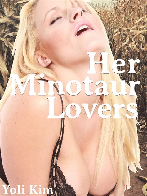 Her Minotaur Lovers Minotaur Group Sex Erotica EBook Kim Yoli Amazon Ca Kindle Store