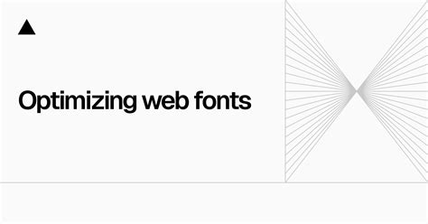Optimizing Web Fonts Vercel