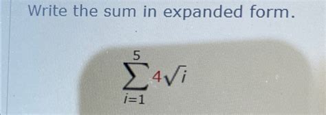 Solved Write The Sum In Expanded Form∑i154i2
