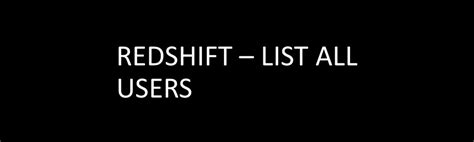 How To List All Database Users In Redshift Aws Bytes
