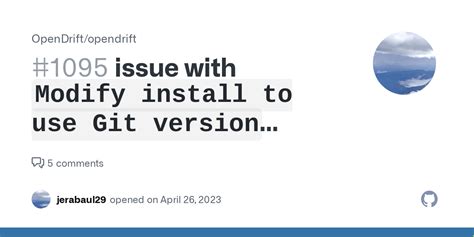 Issue With ```modify Install To Use Git Version``` Instructions · Issue 1095 · Opendrift
