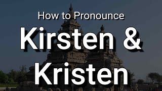 Kirsten Pronunciation How To Say Kirsten In 25 Languages
