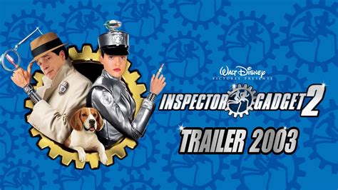 Disneys Inspector Gadget Trailer 2003 Version A Youtube