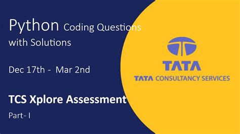 Tcs Python Coding Questions With Solutions Tcs Proctored Assessment Tcs Xplore Assessment