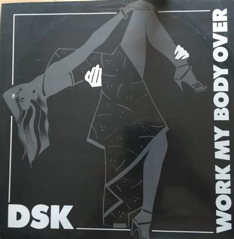 Dsk Work My Body Over Sweat 1989 Vinyl Discogs