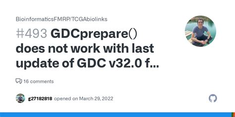Gdcprepare Does Not Work With Last Update Of Gdc V For Rna Seq Issue