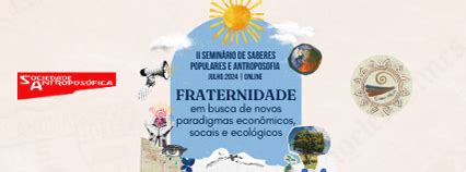 Ii SeminÁrio De Saberes Populares E Antroposofia Fraternidade Em Busca De Novos Paradigmas