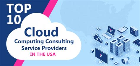 Top 10 Cloud Computing Consulting Service Providers In The Usa