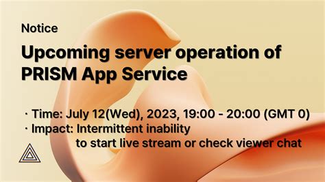 [notice] Upcoming Server Operation Of Prism App Service July 12 Wed