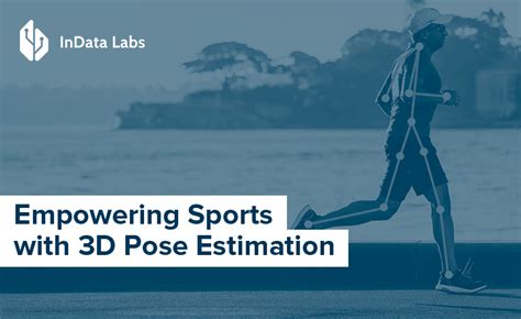 3d Pose Estimation In Sports Indata Labs
