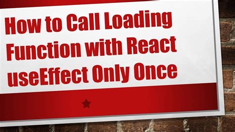 How To Call Loading Function With React Useeffect Only Once Youtube