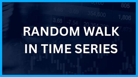 Random Walk And White Noise In Time Series Forecasting Youtube