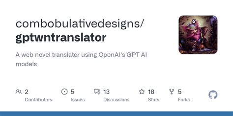 GitHub Combobulativedesigns Gptwntranslator A Web Novel Translator Using OpenAI S GPT AI Models