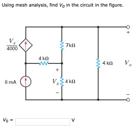 Solved Using Mesh Analysis Find Vo In The Circuit In The Chegg