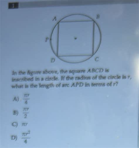 Solved In The Figure Above The Square Abcd Is Inscribed In A Circle