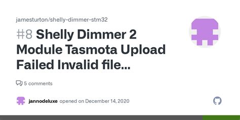 Shelly Dimmer 2 Module Tasmota Upload Failed Invalid File Signature · Issue 8 · Jamesturton