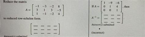 solved reduce the matrix a ⎣⎡−131−31−1−23−28−54⎦⎤ to reduced
