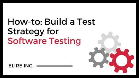 How To Build A Test Strategy For Software Testing — Elire Consulting