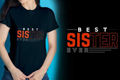 Best Sister Ever T Shirt Design Graphic By Design Gor · Creative Fabrica
