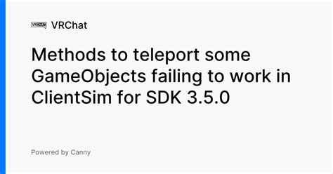 Methods To Teleport Some Gameobjects Failing To Work In Clientsim For