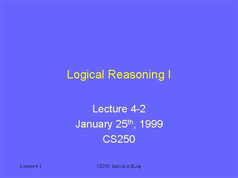 Logical Reasoning I Lecture 4 2 January 25