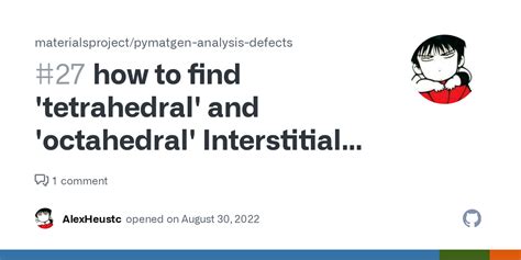 How To Find Tetrahedral And Octahedral Interstitial Site · Issue 27 · Materialsproject