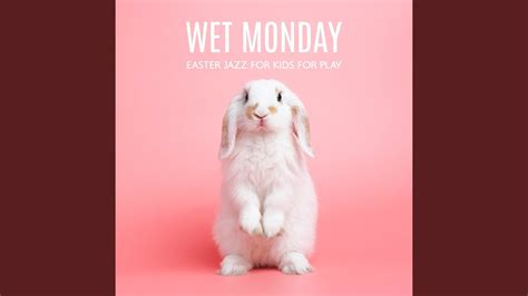 Wet Monday Youtube