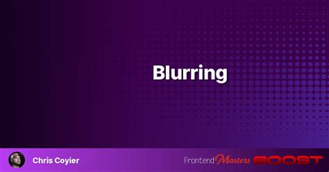 Blurring Frontend Masters Blog