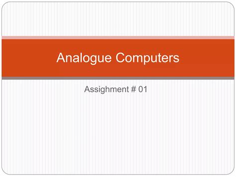 Analogue Computers Pptx Technology And Computing