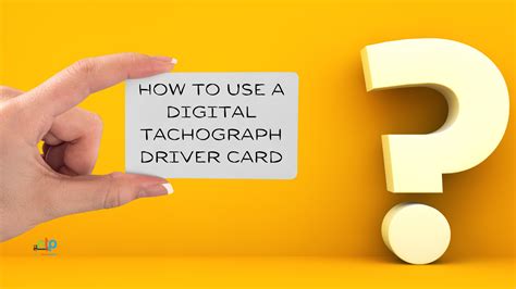 How To Use Tachograph Digital Card At Lisa Cunningham Blog