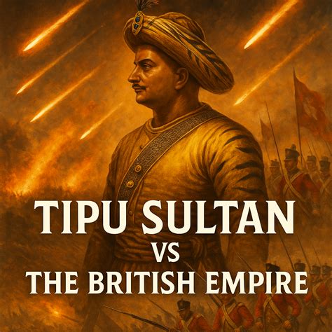 Anglo Mysore Wars How Tipu Sultan Resisted British Rule In 18th