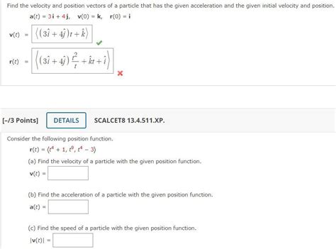 Solved Find The Velocity And Position Vectors Of A Particle