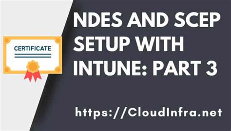 Ndes And Scep Setup With Intune Part 3