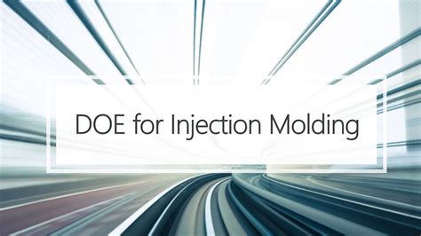 10 Steps To Implement Doe For Injection Molding