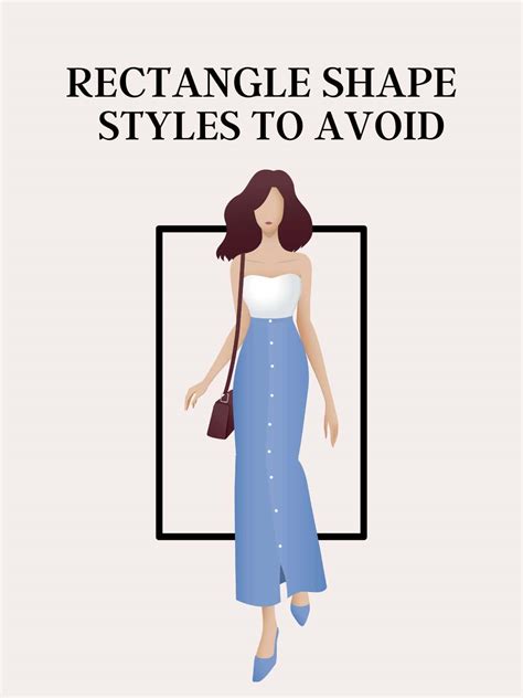 Fashion Mistakes To Avoid For The Rectangle Shape Fashion For Your Body Type