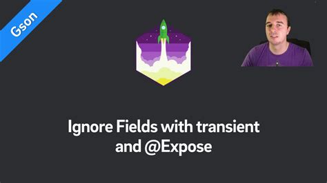Gson Tutorial — Ignore Fields With Transient And Expose Youtube