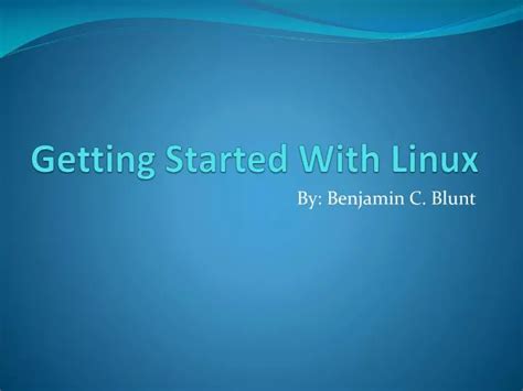 PPT Getting Started With Linux PowerPoint Presentation Free Download ID 5519845