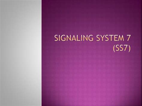 Signaling System 7 Ss7 Ppt