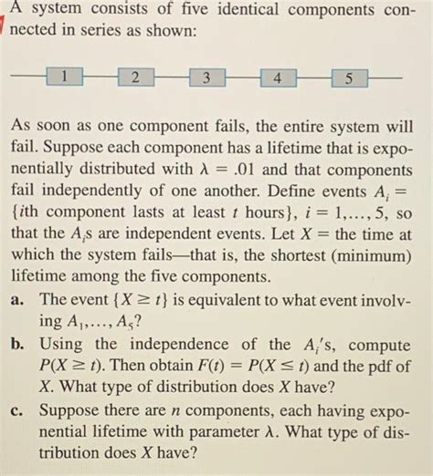 Solved A System Consists Of Five Identical Components