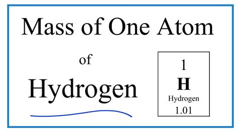 Hydrogen Atomic Mass