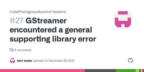 Gstreamer Encountered A General Supporting Library Error · Issue 27