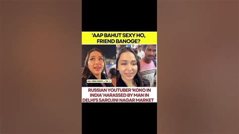 Russian Youtuber Koko In India Harassed Koko Russian Koko Kvv