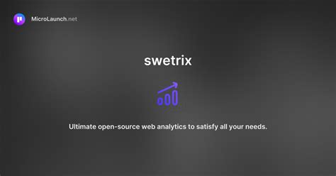 Swetrix Is Now On Microlaunch