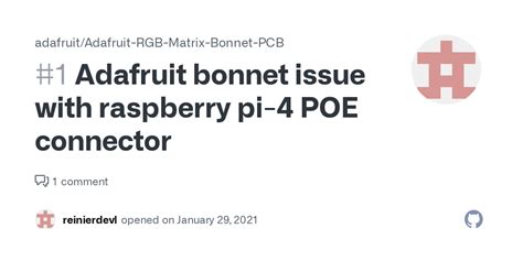 Adafruit Bonnet Issue With Raspberry Pi 4 POE Connector Issue 1 Adafruit Adafruit RGB