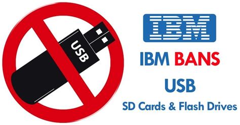 IBM Bans USB SD Cards And Flash Drives From Every Office Worldwide
