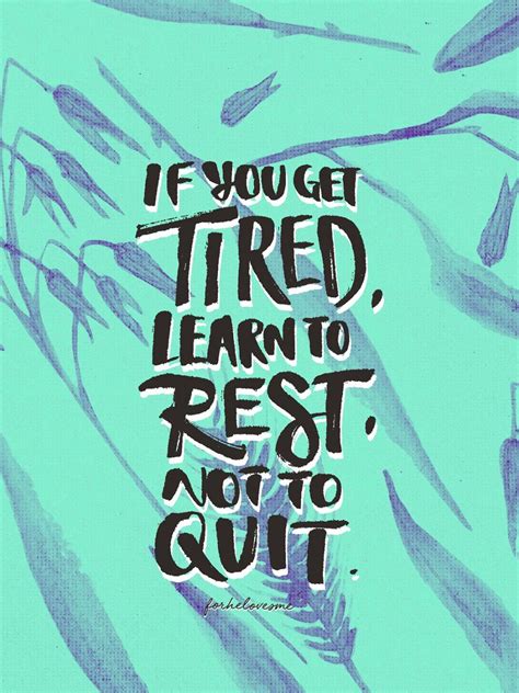 If You Get Tired Learn To Rest Not To Quit HD Wallpaper Backgrounds Download
