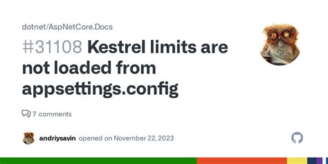 Kestrel Limits Are Not Loaded From Nfig · Issue 31108 · Dotnet Aspnetcore Docs